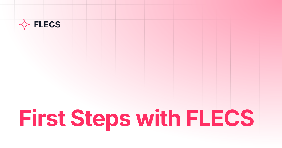 First Steps with FLECS | FLECS