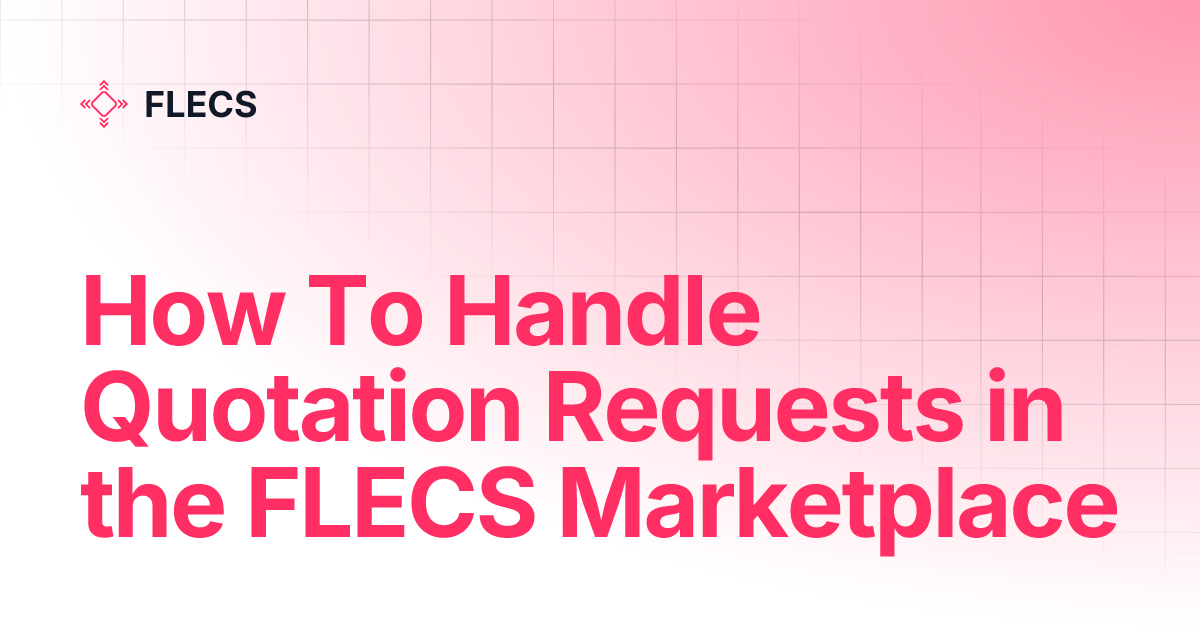 How To Handle Quotation Requests in the FLECS Marketplace | FLECS