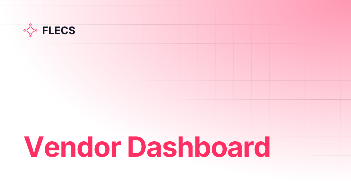 Vendor Dashboard | FLECS
